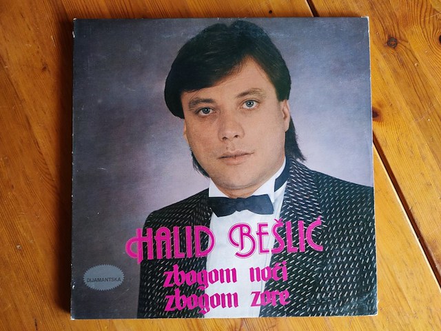 Halid Bešlić ‎– Zbogom Noći, Zbogom Zore / odlicno ocuv