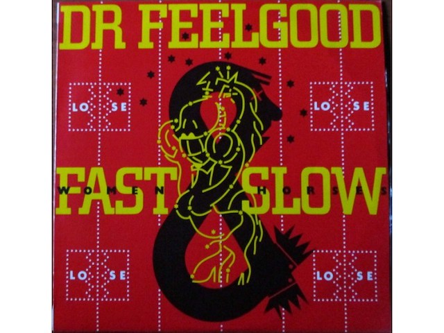 Dr.Feelgood-Fast Woman &;;; Slow Horses LP (1982)
