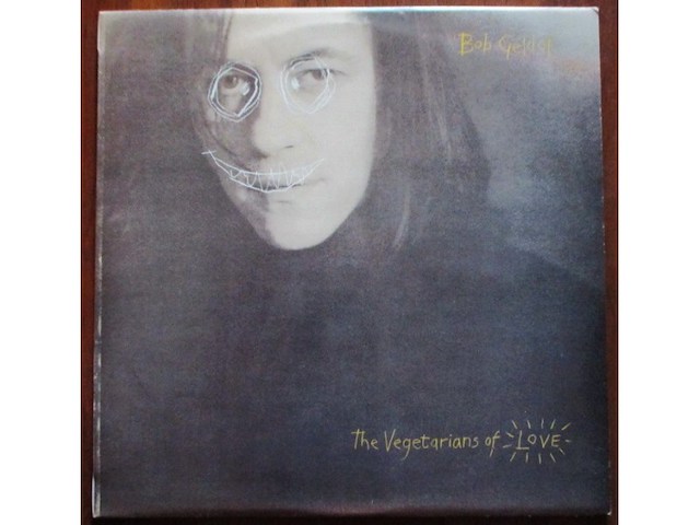 Bob Geldof - The Vegetarians of Love LP (1990)