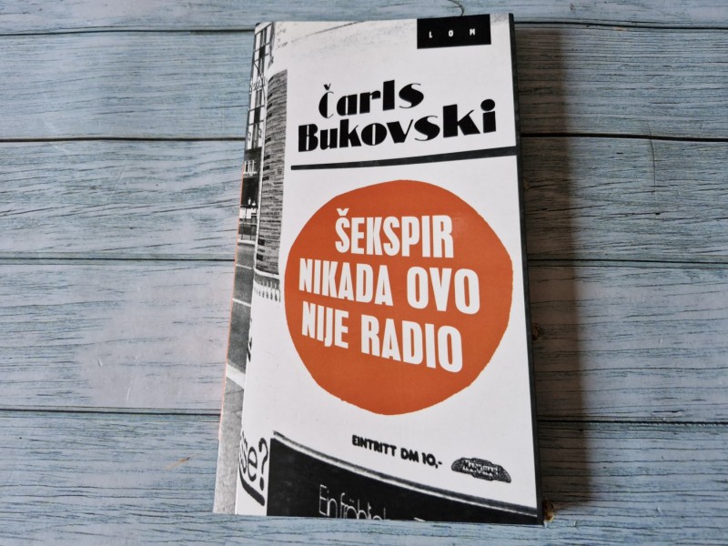 ŠEKSPIR NIKADA OVO NIJE RADIO - ČARLS BUKOVSKI