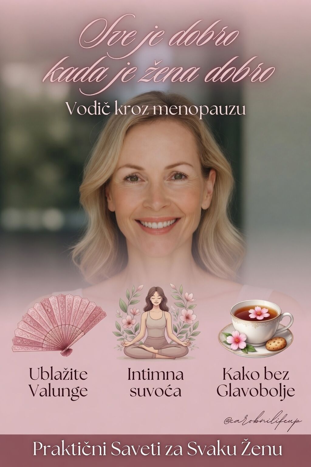Vodič kroz menopauzu – „Sve je dobro kada je žena dobro“ Praktičan i