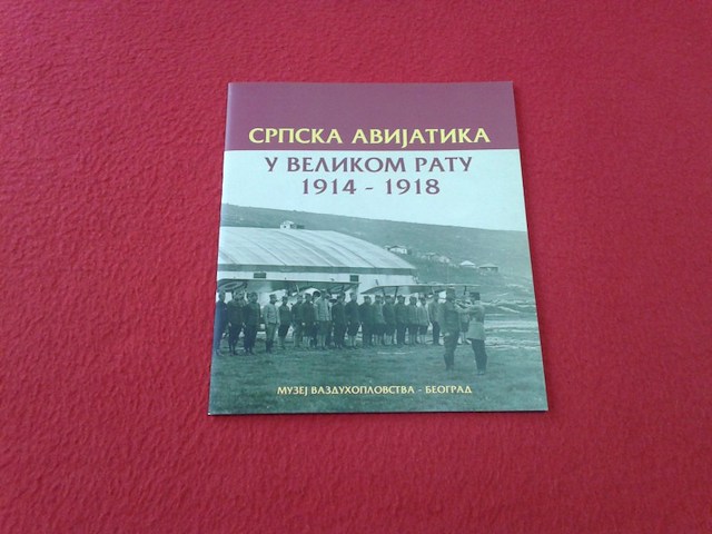 Srpska avijatika u Velikom ratu 1914-1918