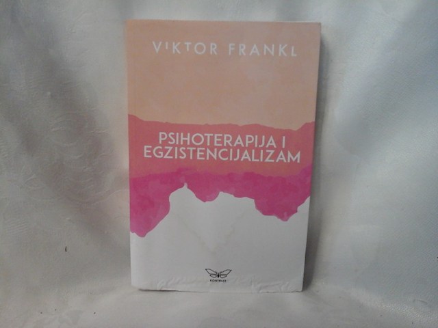Psihoterapija i egzistencijalizam Viktor Frank