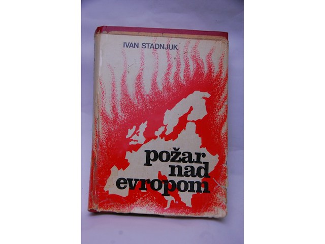 Požar nad Evropom - Ivan Stadnjuk