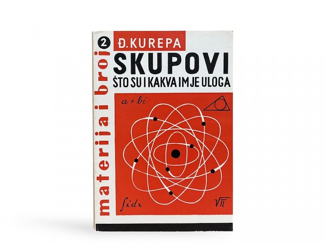 Đuro Kurepa - Što su skupovi i kakva im je uloga