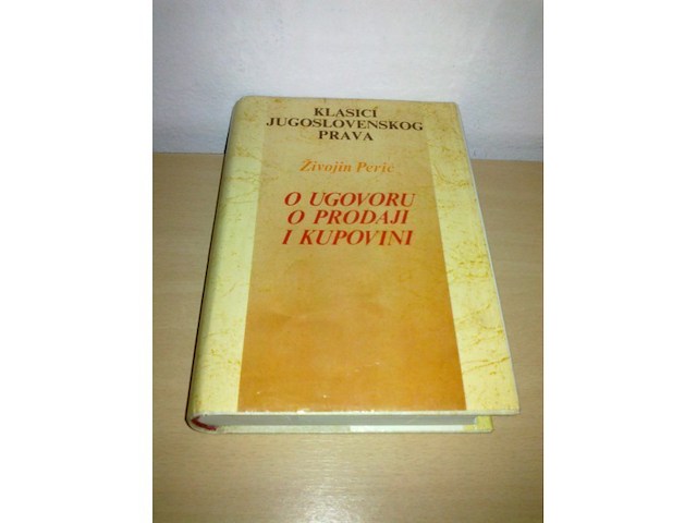 O UGOVORU O PRODAJI I KUPOVINI Živojin Perić
