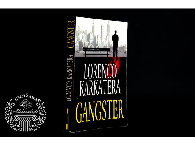 GANGSTER - Lorenco Karkatera