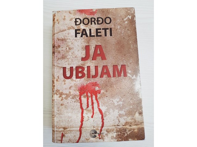 Ja ubijam, Đorđo Faleti