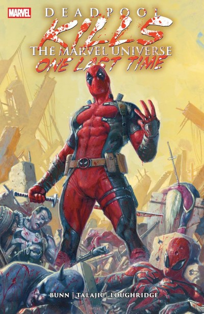 Deadpool Kills the Marvel Universe One Last Time, Vol. 1