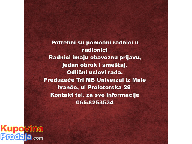 Potrebni su pomoćni radnici u radionici