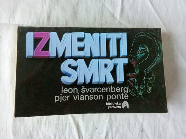 Izmeniti Smrt-Leon Švarcenberg-Pjer Vianson Ponte