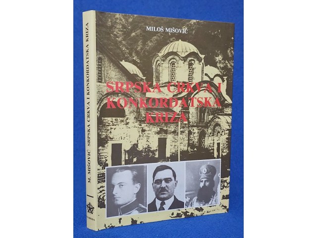 Srpska crkva i konkordatska kriza - Miloš Mišović