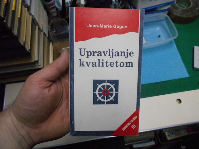 JEAN - MARIE GOGUE - UPRAVLJANJE KVALITETOM