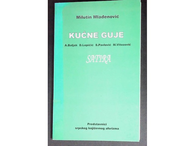 Milutin Mlađenović ➡️ Kućne guje ➡️ aforizmi