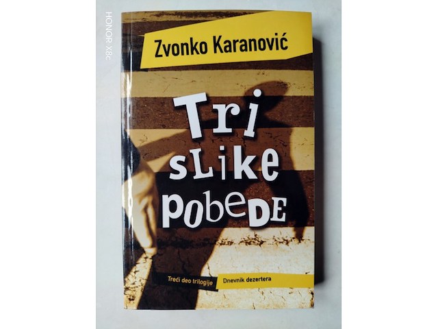Zvonko Karanović, TRI SLIKE POBEDE