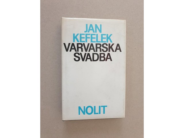 Jan Kefelek - Varvarska svadba