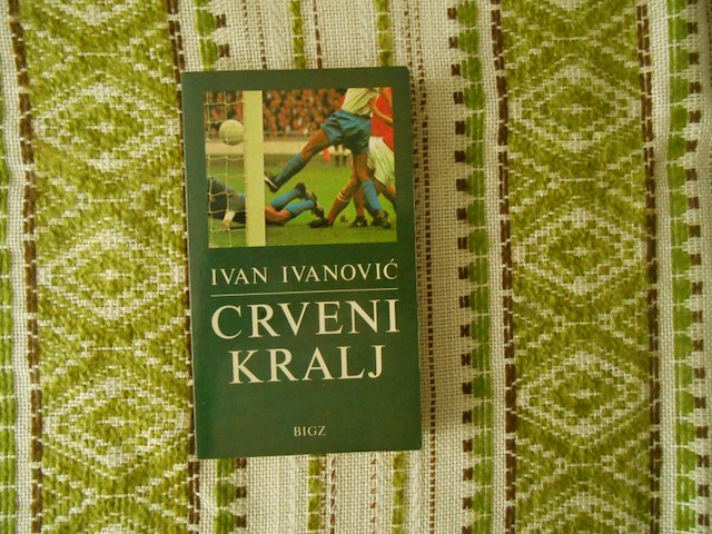 Ivan Ivanović - Crveni kralj