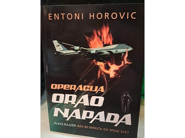 OPERACIJA ORAO NAPADA - Entoni Horovic
