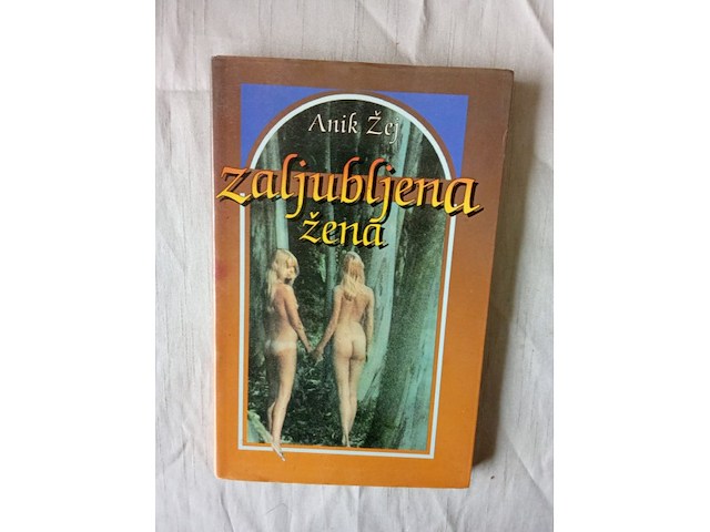 Zaljubljena Žena-Anik Žej