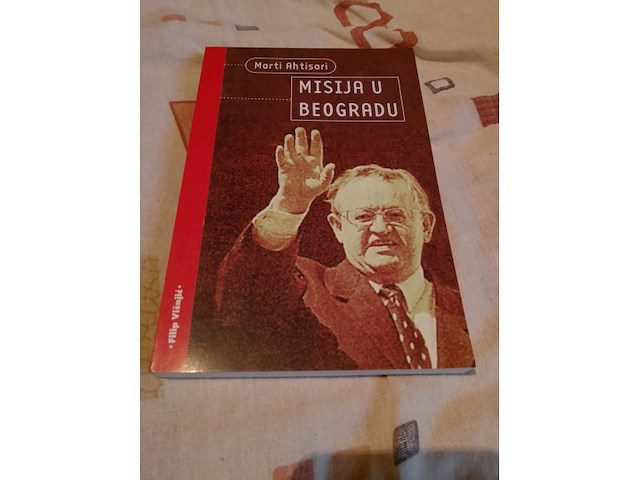Misija u Beogradu -Marti Ahtisari