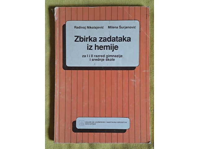 Zbirka zadataka iz hemije  Za  I i II razred gimnazije