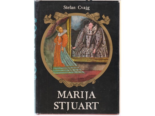 MARIJA STJUART /STEFAN CVAJG