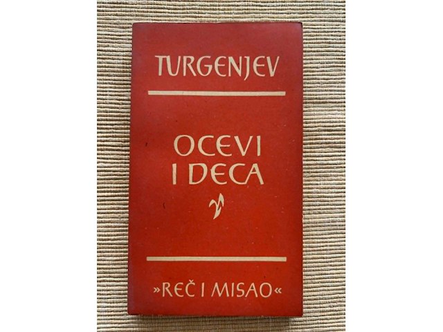 OČEVI I DECA - Ivan S. Turgenjev