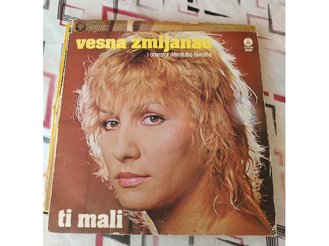 Vesna Zmijanac/Ti Mali/LP