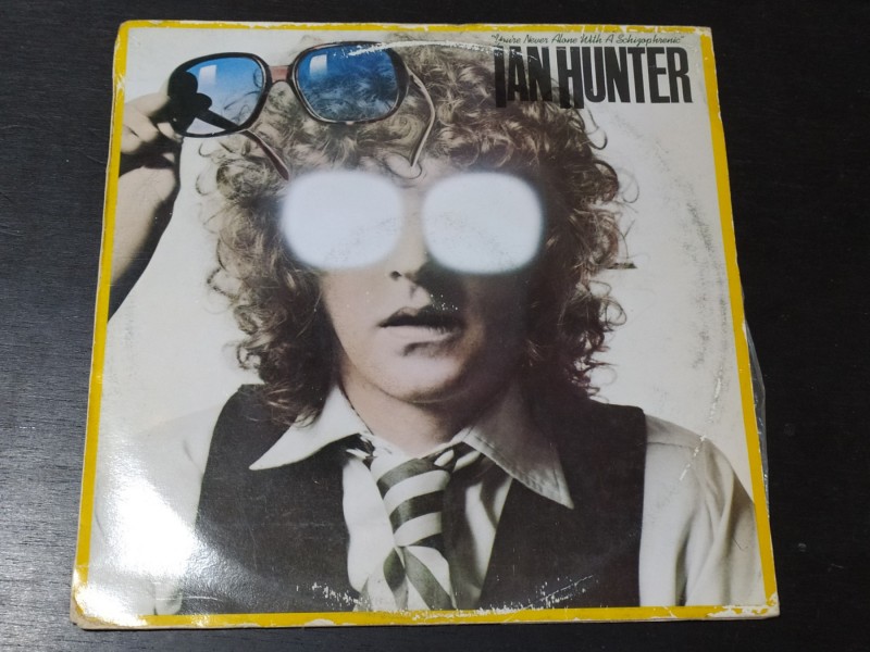 IAN HUNTER-You`re never alone with a schizophrenic