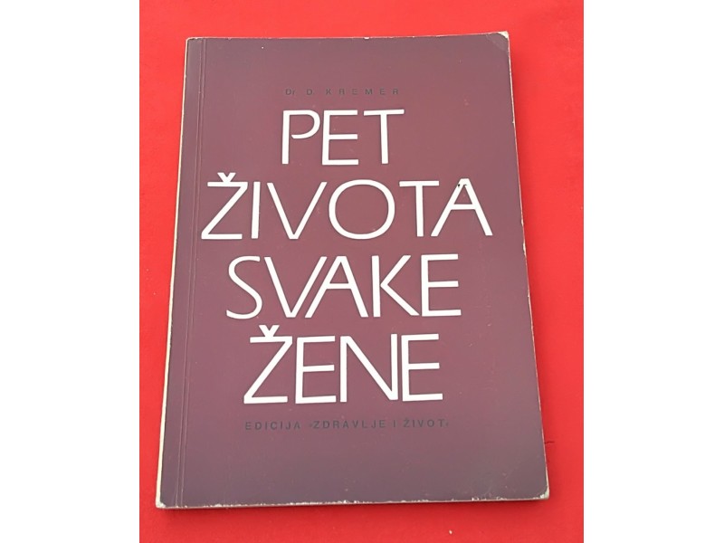 Pet života svake žene D. Kremer