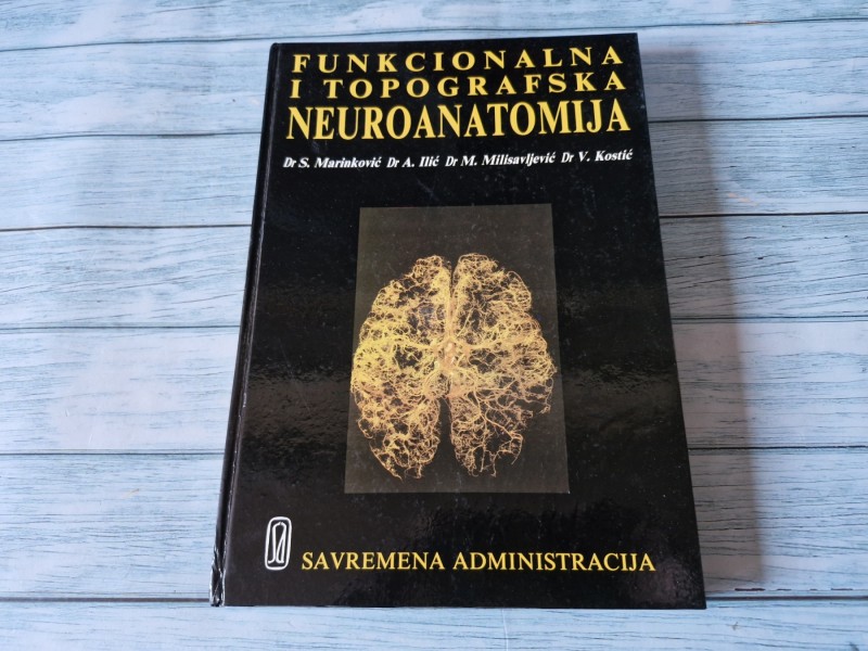 FUNKCIONALNA I TOPOGRAFSKA NEUROANATOMIJA - MARINKOVIĆ