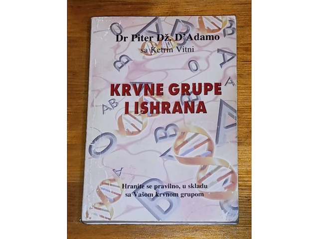 KRVNE GRUPE I ISHRANA - Dr Piter Dž. D`Adamo