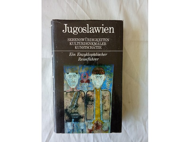 Jugoslawien/Sehenswurdigkeiten Kulturdenkmaler Kunstsch