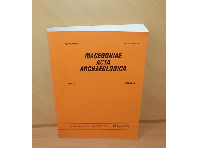 MACEDONIAE ACTA ARCHAEOLOGICA  18