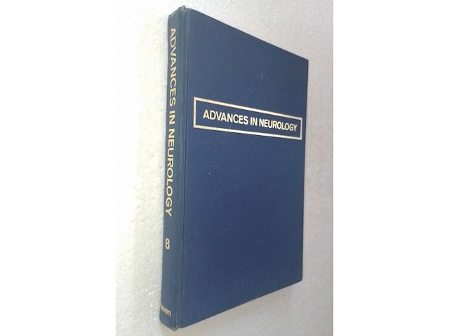 ADVANCES IN NEUROLOGY, VOLUME 8