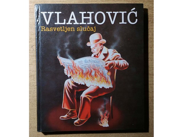JUGOSLAV VLAHOVIĆ - Rasvetljen slučaj