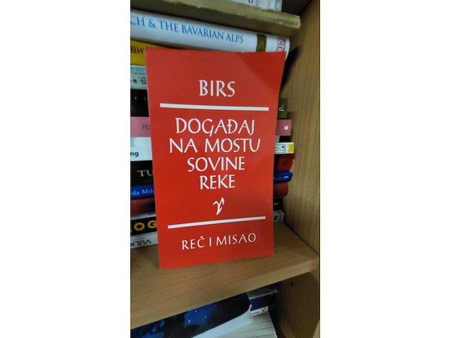 Ambrouz Birs DOGADJAJ NA MOSTU SOVINE REKE