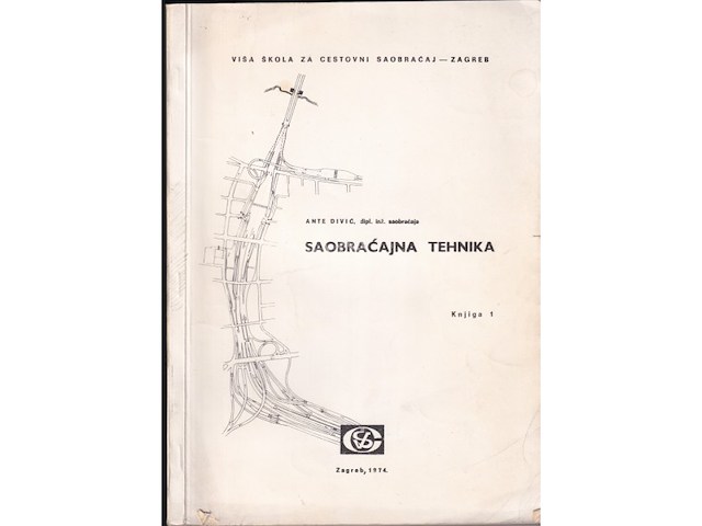 SAOBRAĆAJNA TEHNIKA -ANTE DEVIĆ DIP.INŽ.SAOBRAĆAJA