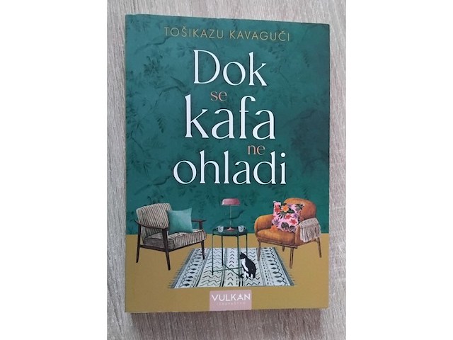 Dok se kafa ne ohladi Tošikazu Kavaguči
