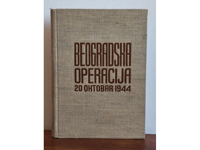 BEOGRADSKA OPERACIJA 20. OKTOBAR 1944