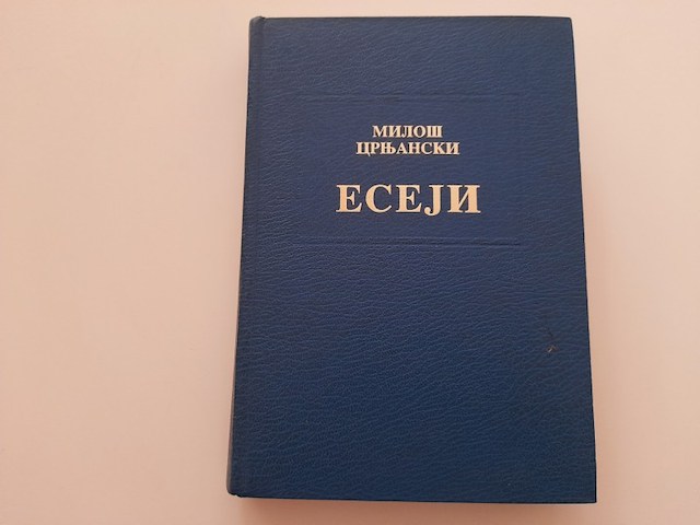 Eseji i prikazi - Miloš Crnjanski