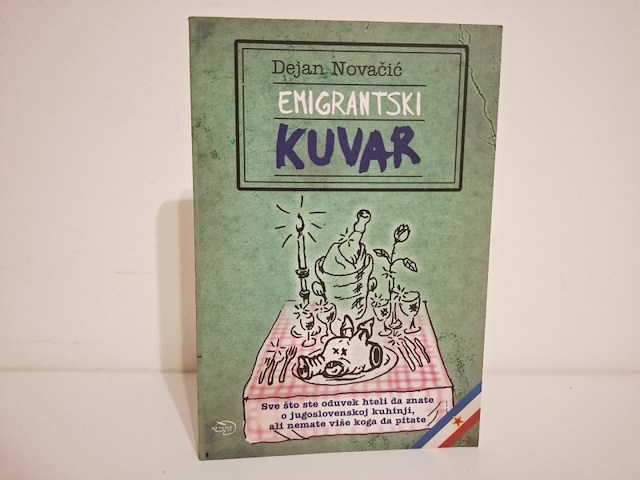 Emigrantski kuvar  - Dejan Novačić