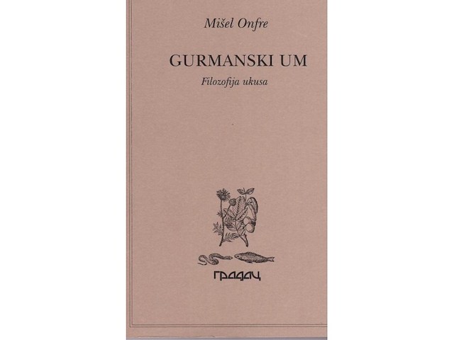 Gurmanski um - Mišel Onfre