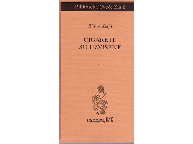Cigarete su uzvišene - Ričard Klajn
