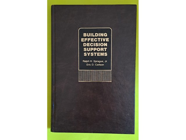 Building effective decision support systems  Sprague