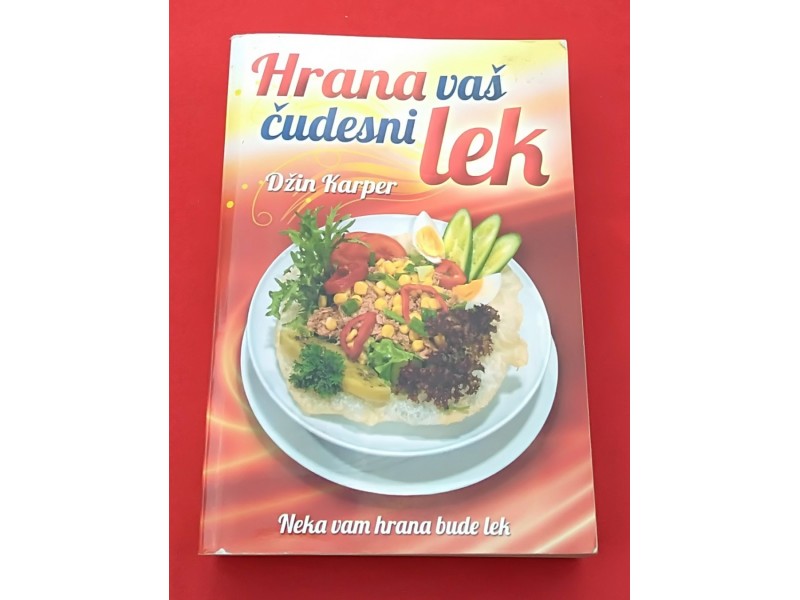 Hrana Vaš čudesni lek Džin Karper