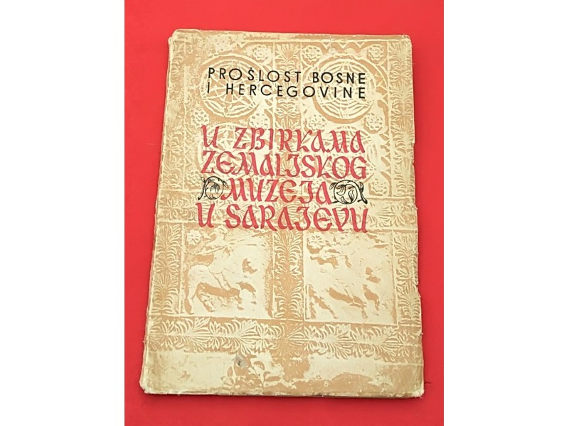 U zbirkama zemaljskog muzeja u Sarajevu