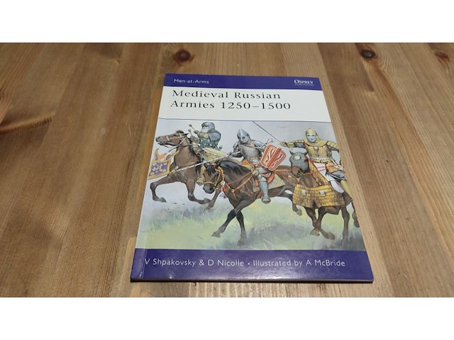 Medieval Russian Armies 1250-1500 Osprey Publishing