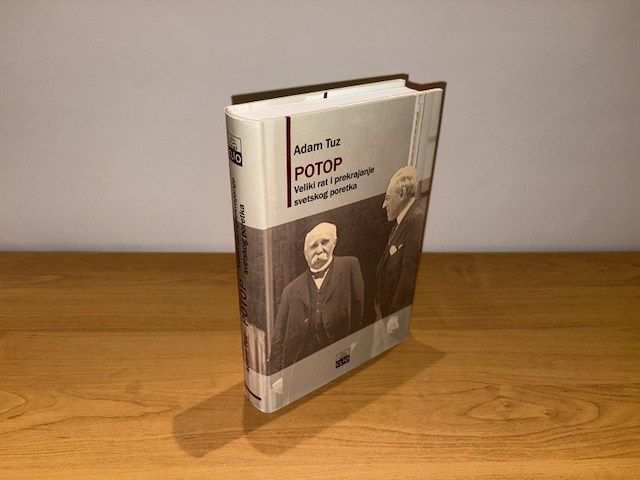 ADAM TUZ - POTOP - Veliki rat i prekrajanje