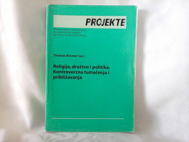 Religija društvo i politika  ur Thomas Bremer